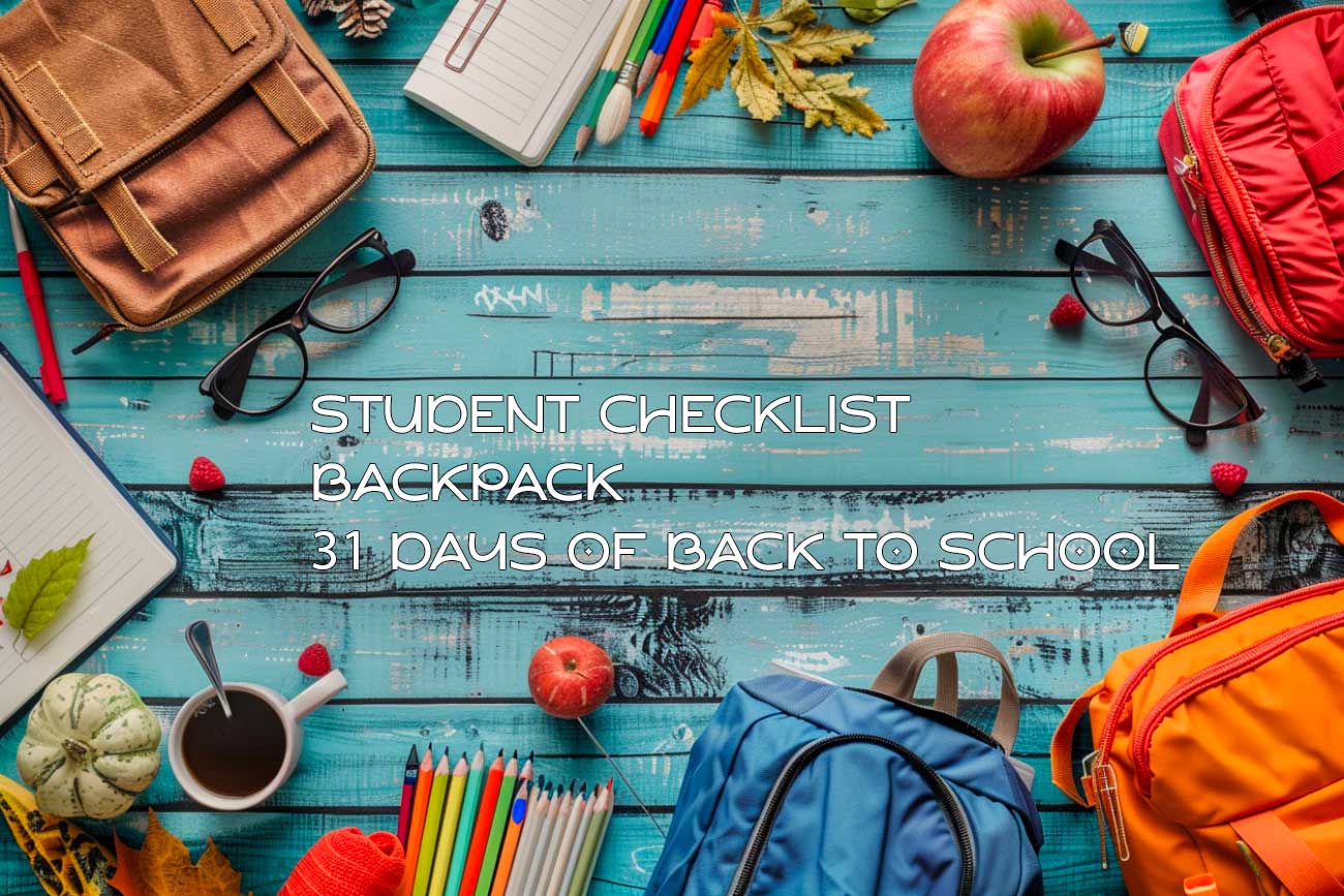 Student Checklist: Backpack | 31 Days of Back to School - Julieverse